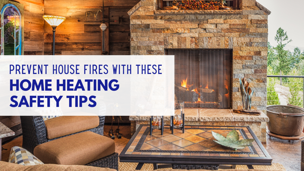 Prevent House Fires With These Home Heating Safety Tips - Shannons HVAC