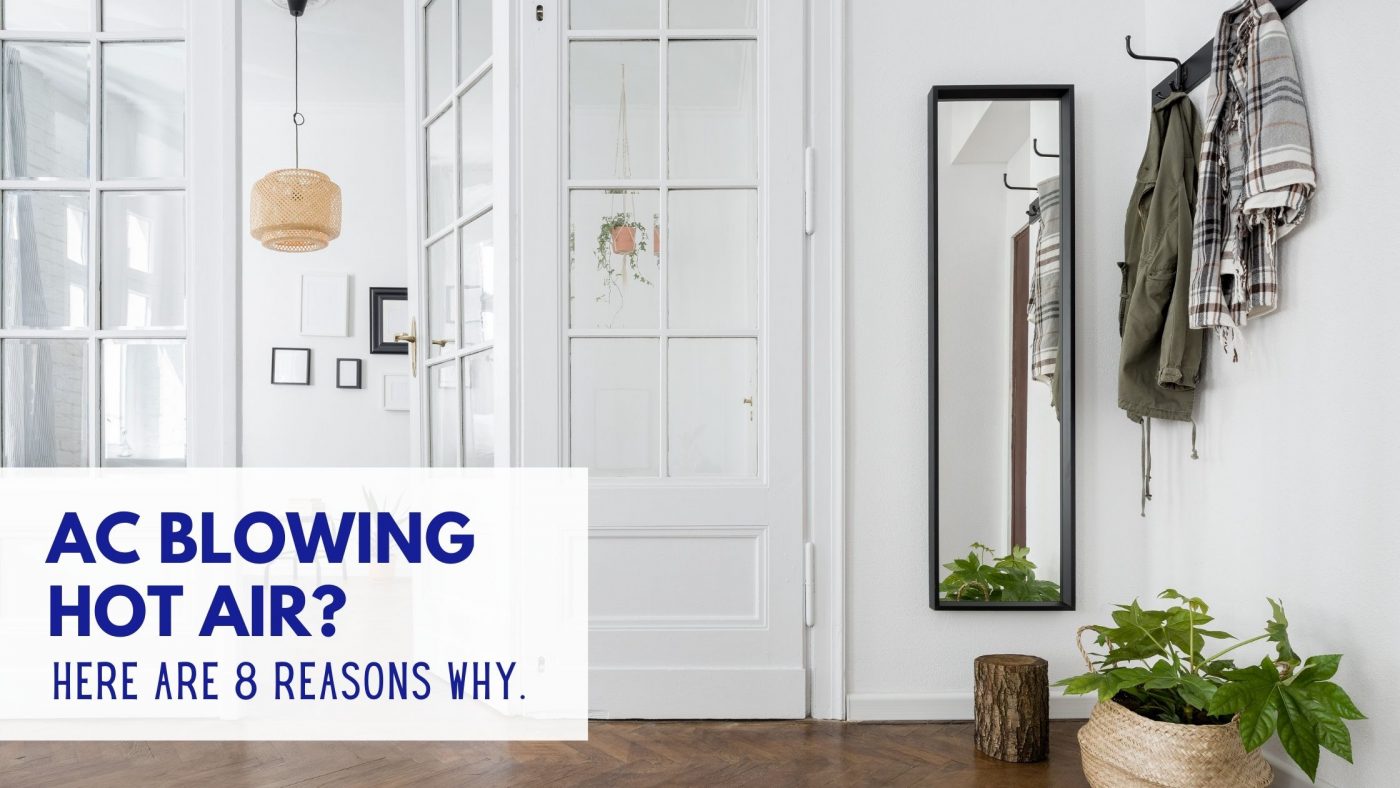 AC Blowing Hot Air? Here Are 8 Possible Reasons Why - Shannons HVAC
